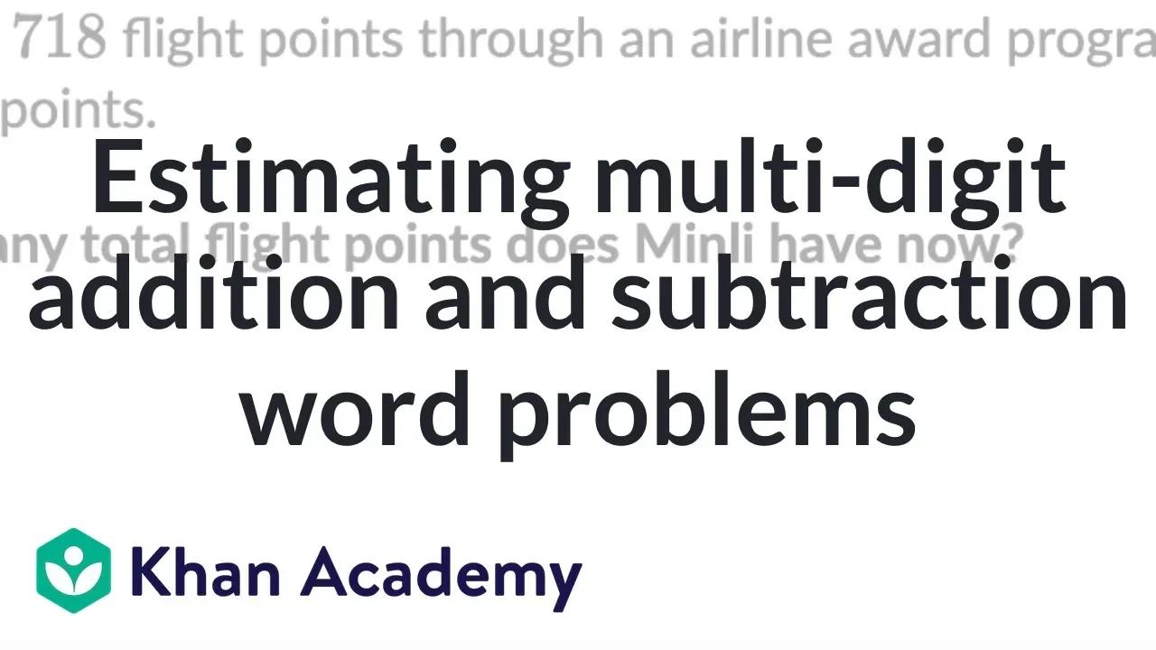 Estimating multi-digit addition and subtraction word problems | Grade 5 ...