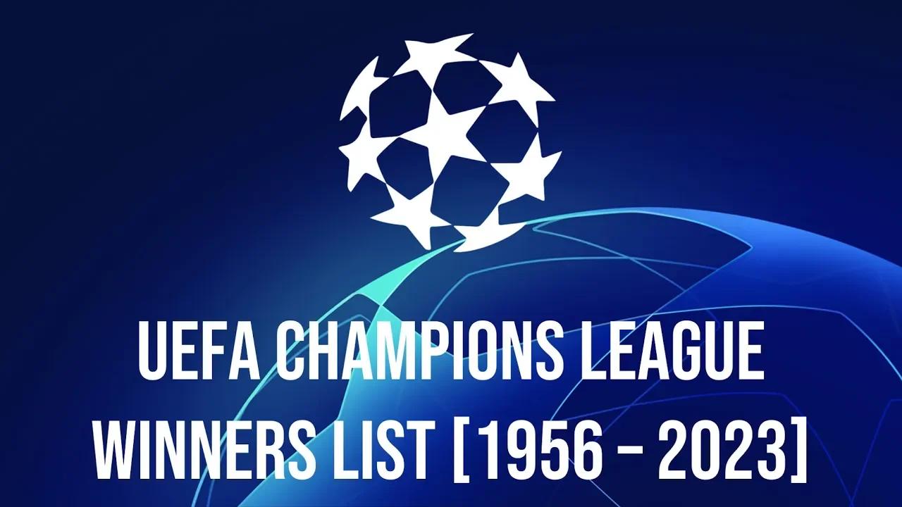 UEFA CHAMPIONS LEAGUE • WINNERS LIST [1956 - 2023]