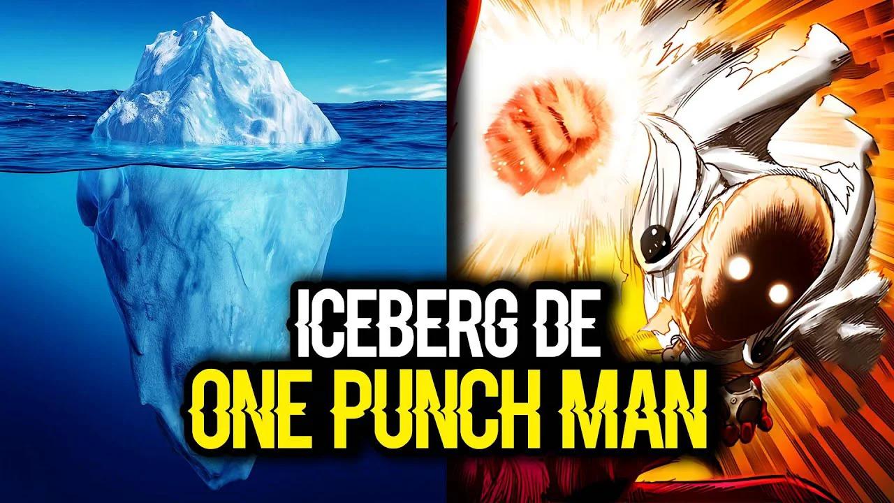 ICEBERG de ONE PUNCH MAN Completo