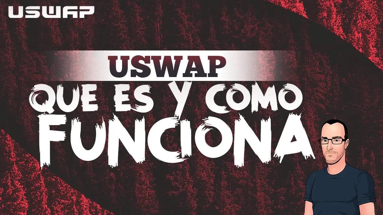 🚀🥇 USWAP Como Funciona Tutorial e Inversion