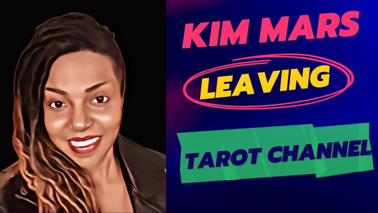WHY KIM MARS IS LEAVING TAROT CHANNEL? MEET ME ON THE OTHER SIDE!