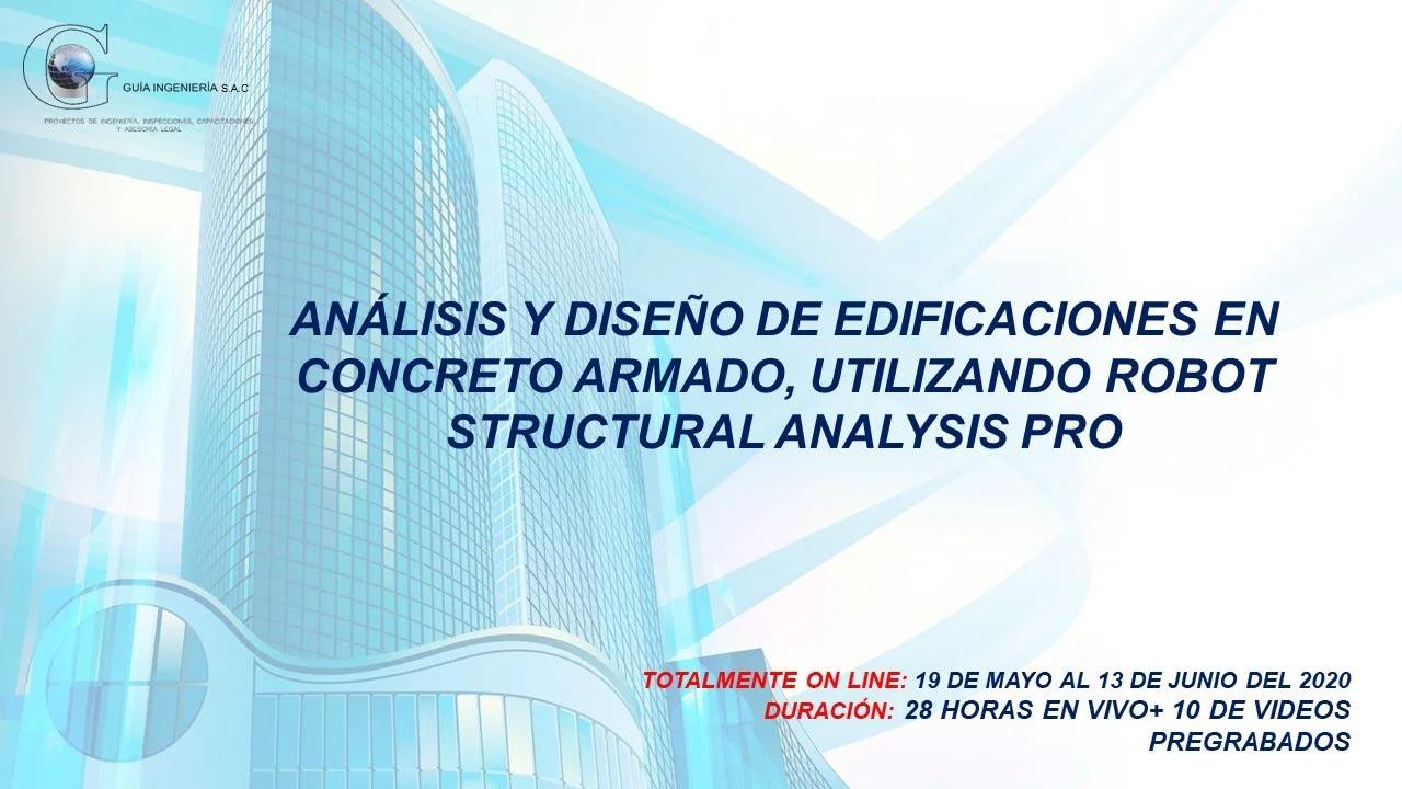 CURSO DE ANÁLISIS Y DISEÑO DE EDIFICACIONES EN CONCRETO ARMADO, CON ROBOT STRUCTURAL ANALYSIS PRO