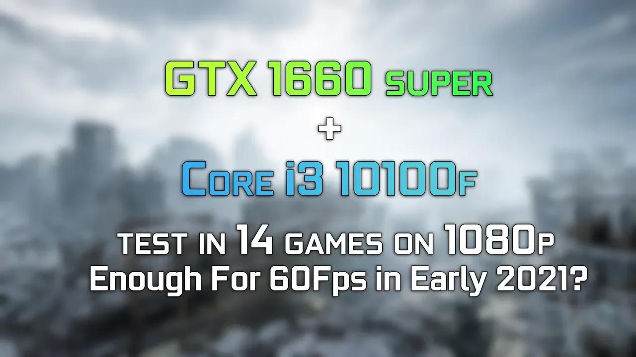 Core i3 10100 paired with a GTX 1660 Super. Enough for 1080p 60Fps ...