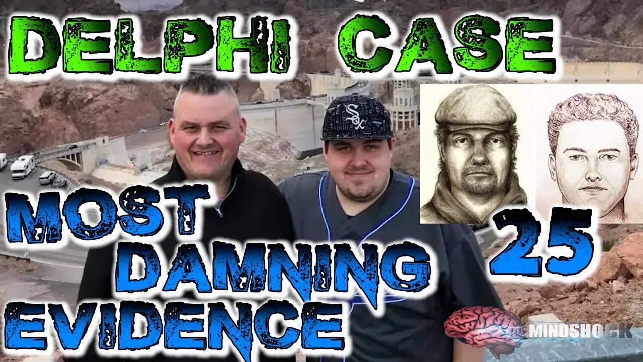 THE DELPHI MURDERS - EPISODE 25: MOST DAMNING EVIDENCE! (MINDSHOCK TRUE ...