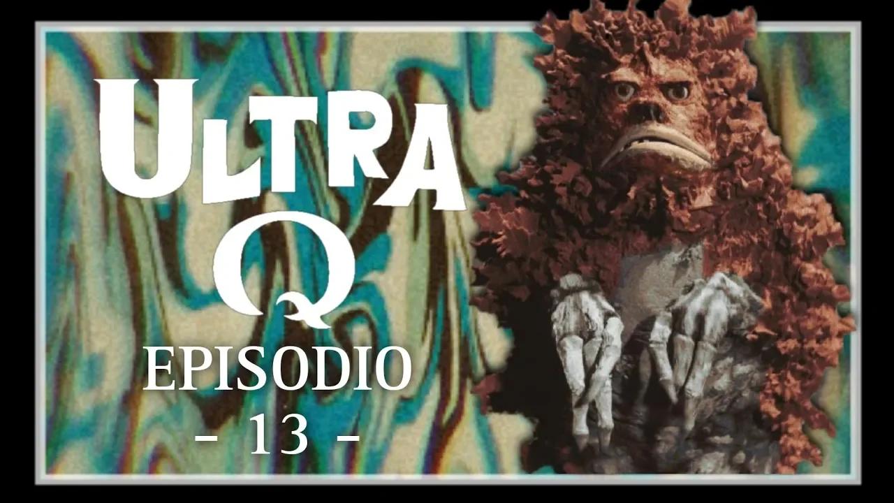 Ultra Q | Capítulo 13 (Sub. Español) [Versión a color] Garadama