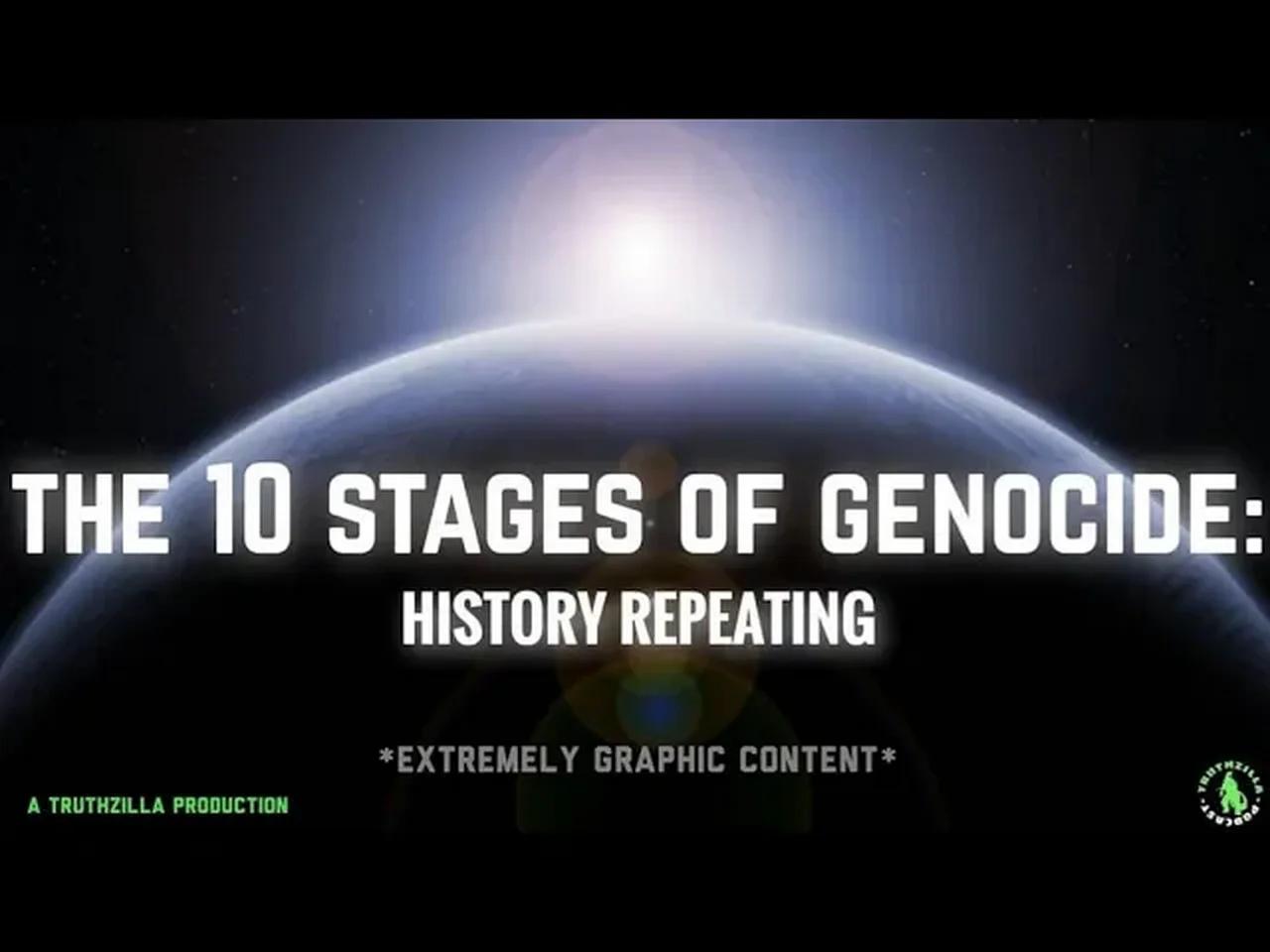 The 10 Stages of Genocide *Graphic Content* Truthzilla Mini-documentary
