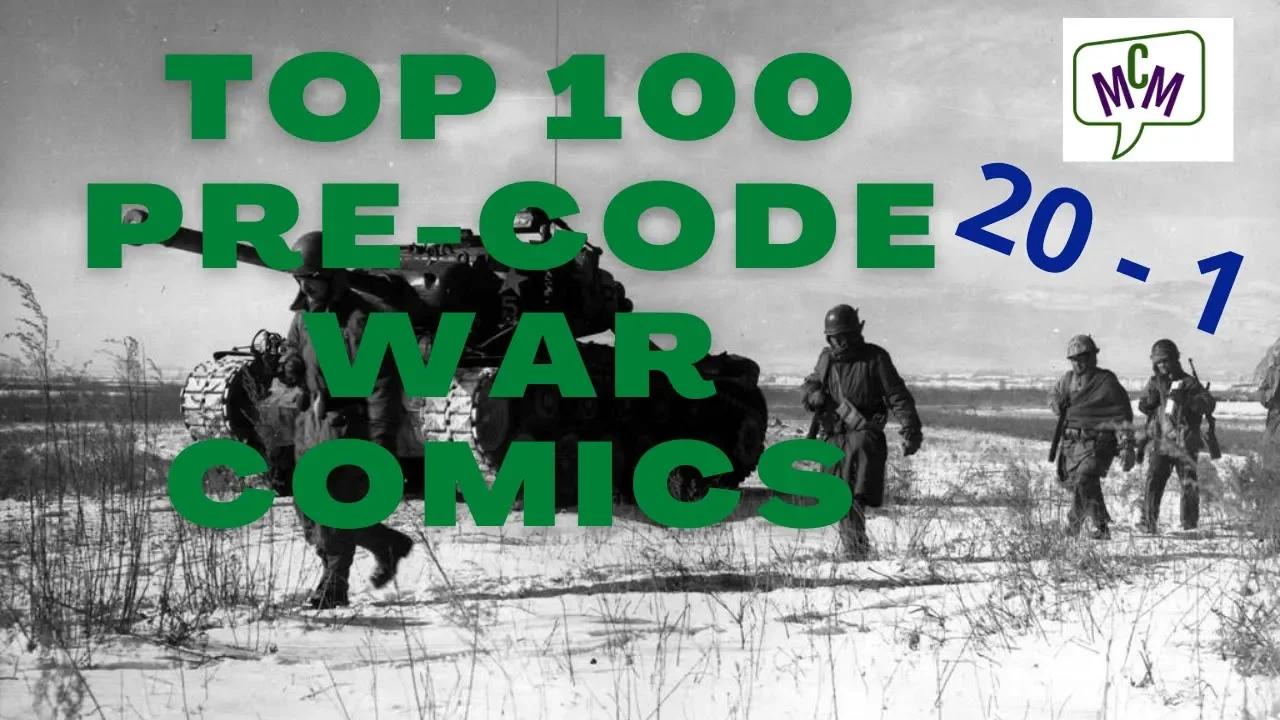 Top 100 Pre-code War Comics: Numbers 20 To 1 (ep 346)