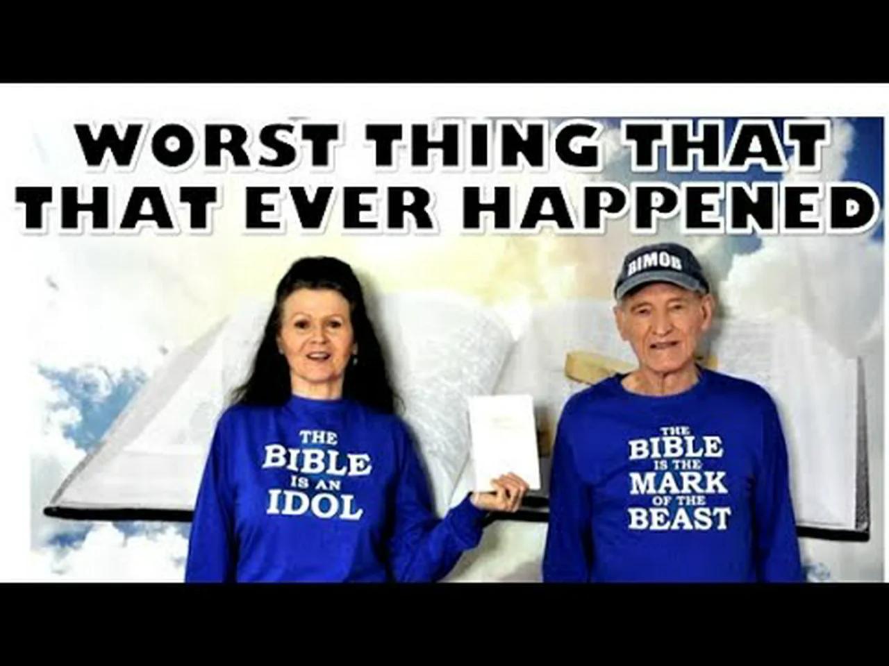 WORST THING THAT EVER HAPPENED