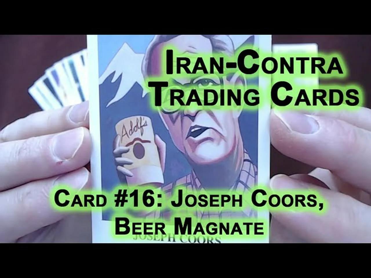 Reading “Iran-Contra Scandal" Trading Cards, Card #16: Joseph Coors ...