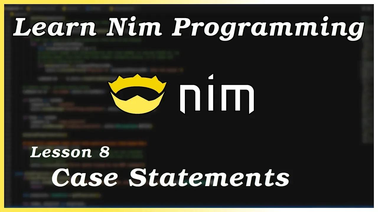 Case Statements - Nim Tutorial (Part 8)