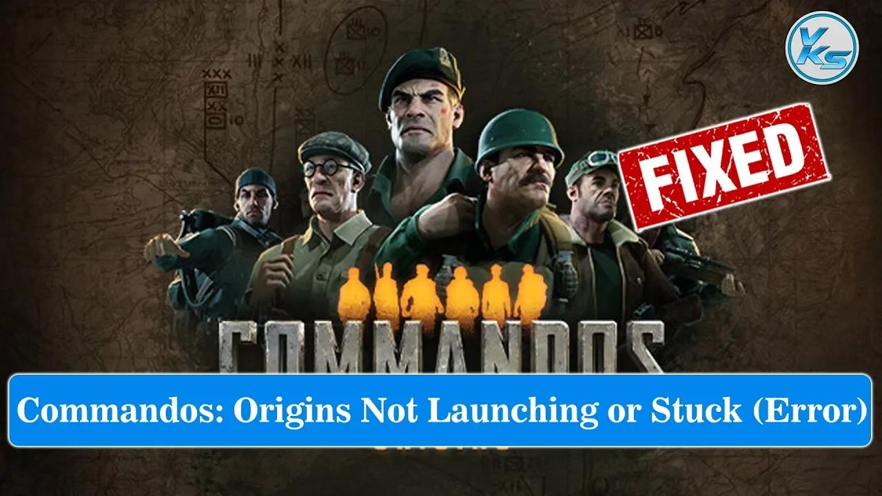How To Fix Commandos: Origins Launching Failed, Black Screen, Not ...