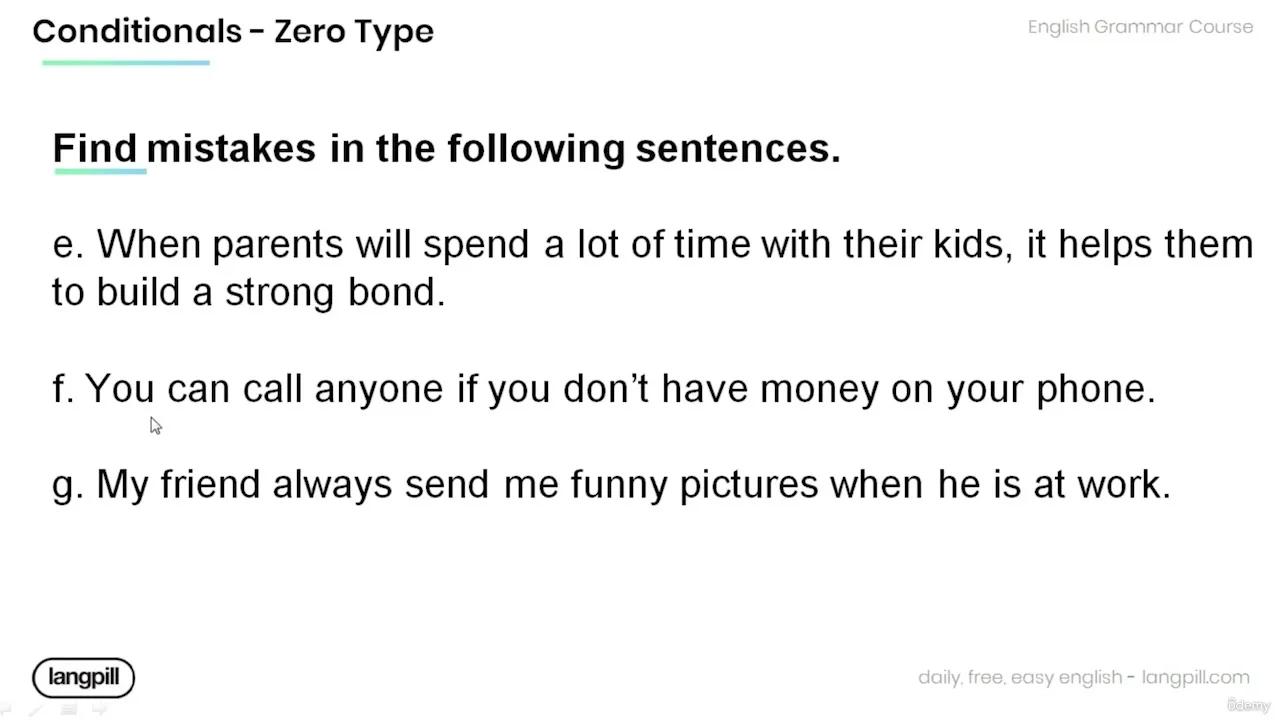 004 Practice it! Conditionals Type 0