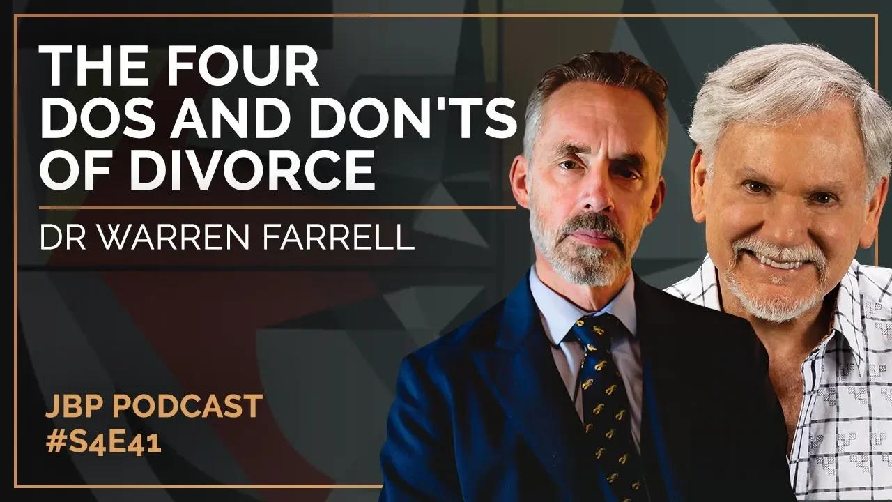 The Four Dos and Don'ts of Divorce | Warren Farrell | The Jordan B ...