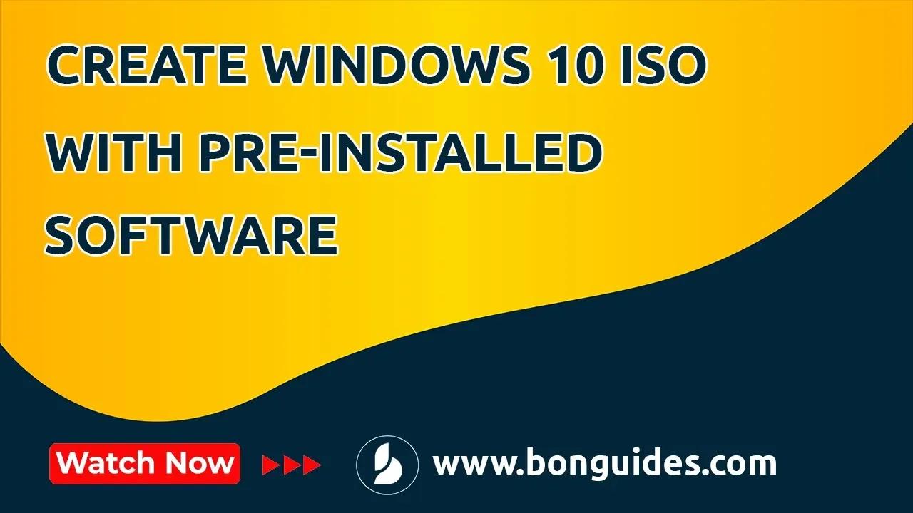How To Create Windows 11 Iso Image With Pre Installed Software Create A Custom Iso For Windows 11