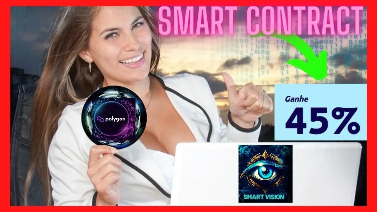 Smart Vision novo smartcontract matic pode render ate 45% ao mês!!!