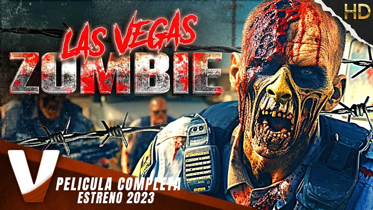 LAS VEGAS ZOMBIES | ESTRENO 2023 | PELICULA DE SUSPENSO EN ESPANOL LATINO