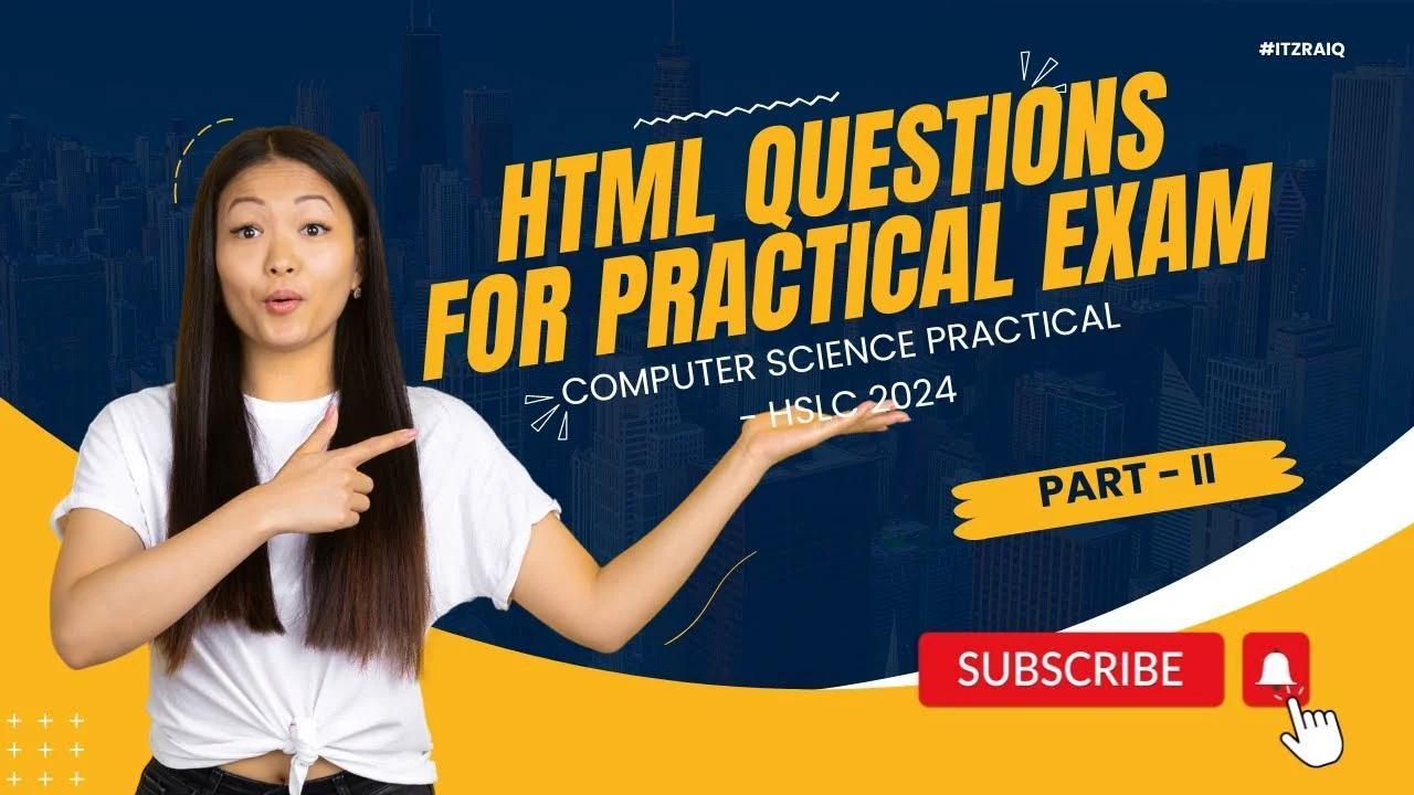 Important HTML Questions for HSLC 2024 Practical Examination - Part II