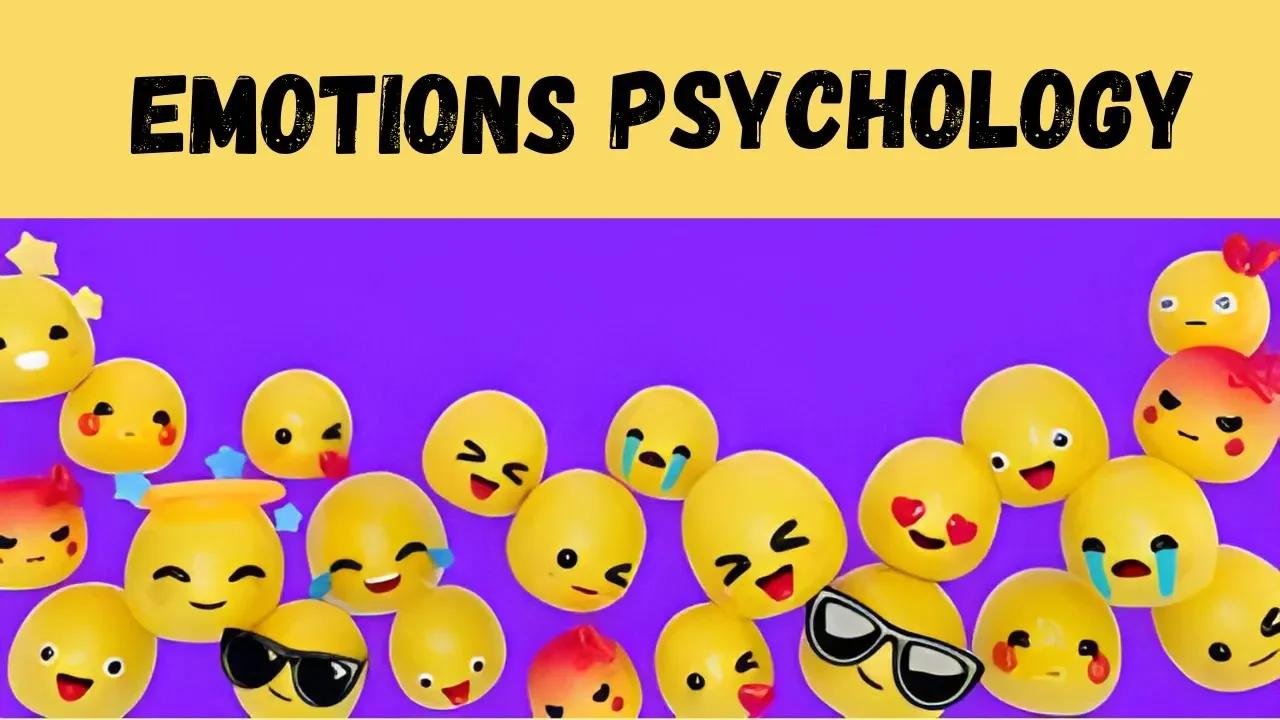 The Evolution of Emotions: The Psychology Behind Emotions