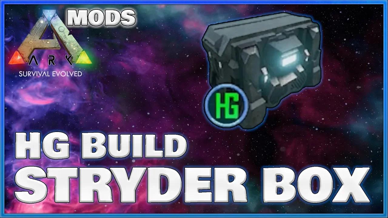 ARK MODS ★ [13] die HG STRYDER BOX und wie sie funktioniert | HG Build MOD