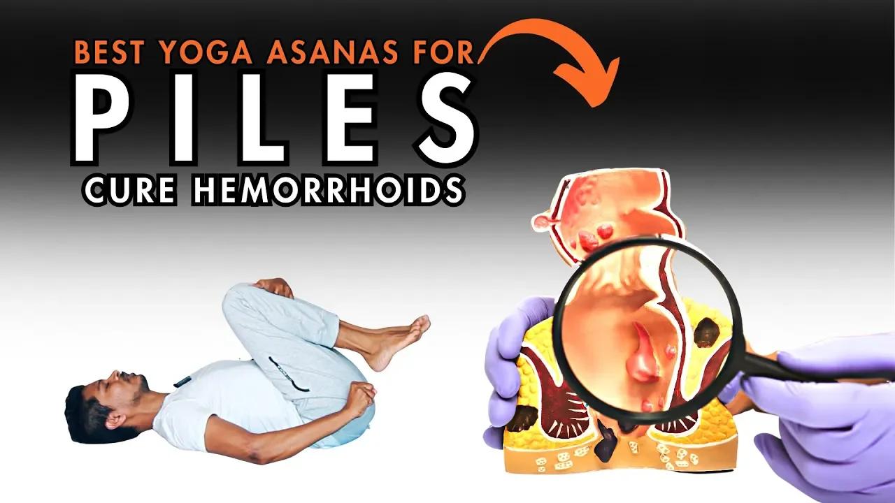 Piles Problem Treatment | Best Yogasana for Piles | Cure Hemorrhoids ...