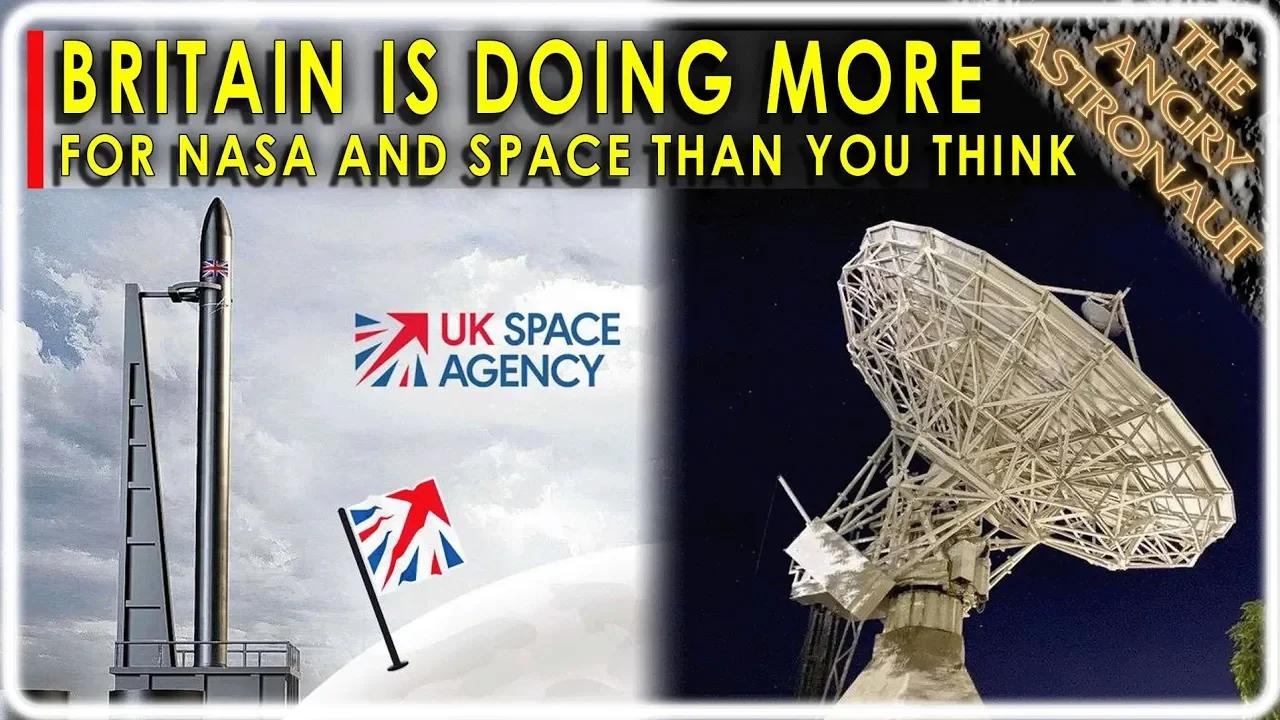 Britain does WAY more for NASA and Spaceflight than you think! UKSA and ...