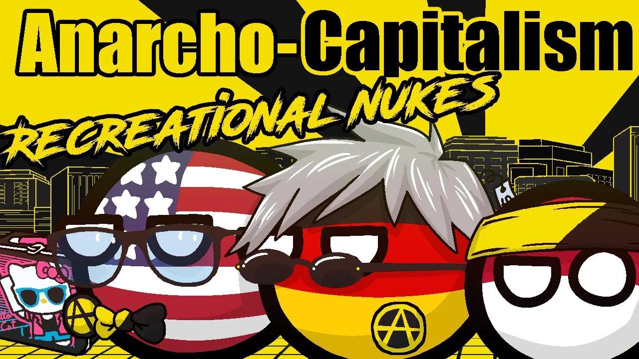 What is Anarcho-Capitalism? Rothbard & Hoppe | Recreational Nukes ...