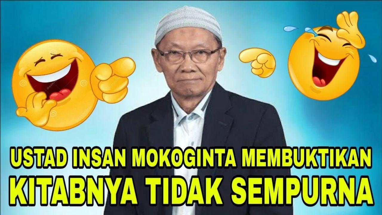 USTAD INSAN MOKOGINTA MEMBUKTIKAN KITABNYA TIDAK SEMPURNA # ...