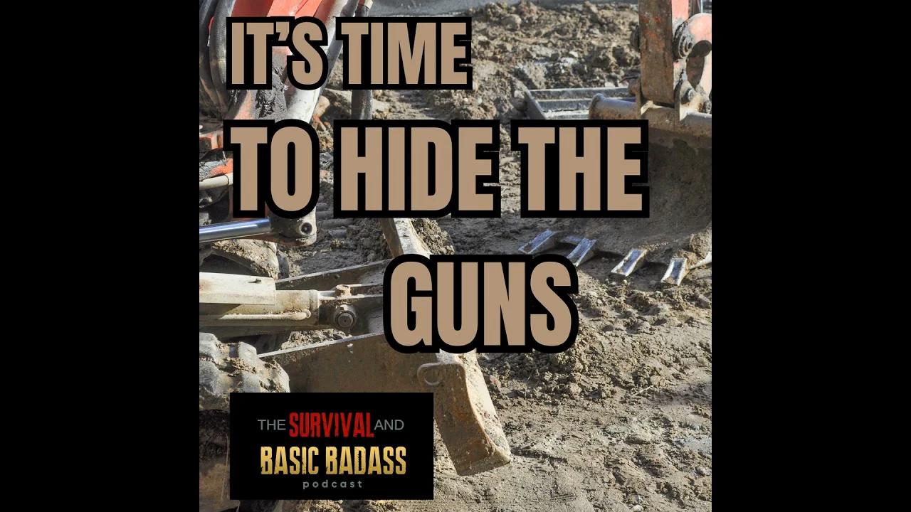 It"s Time To Hide Your Guns