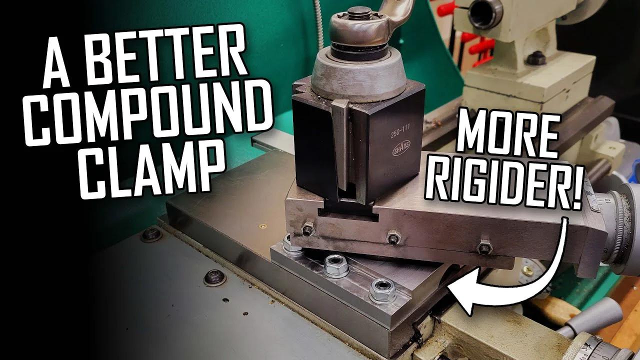 A Better Compound Clamp for the Grizzly Lathe - G0602