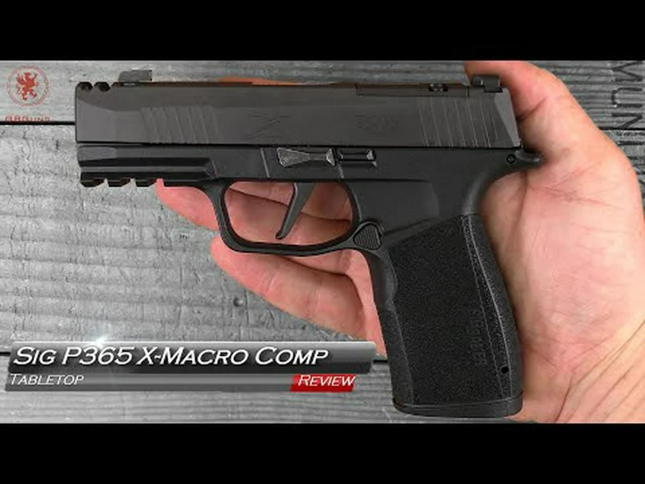 Sig P365 X Macro Comp Tabletop Review and Field Strip