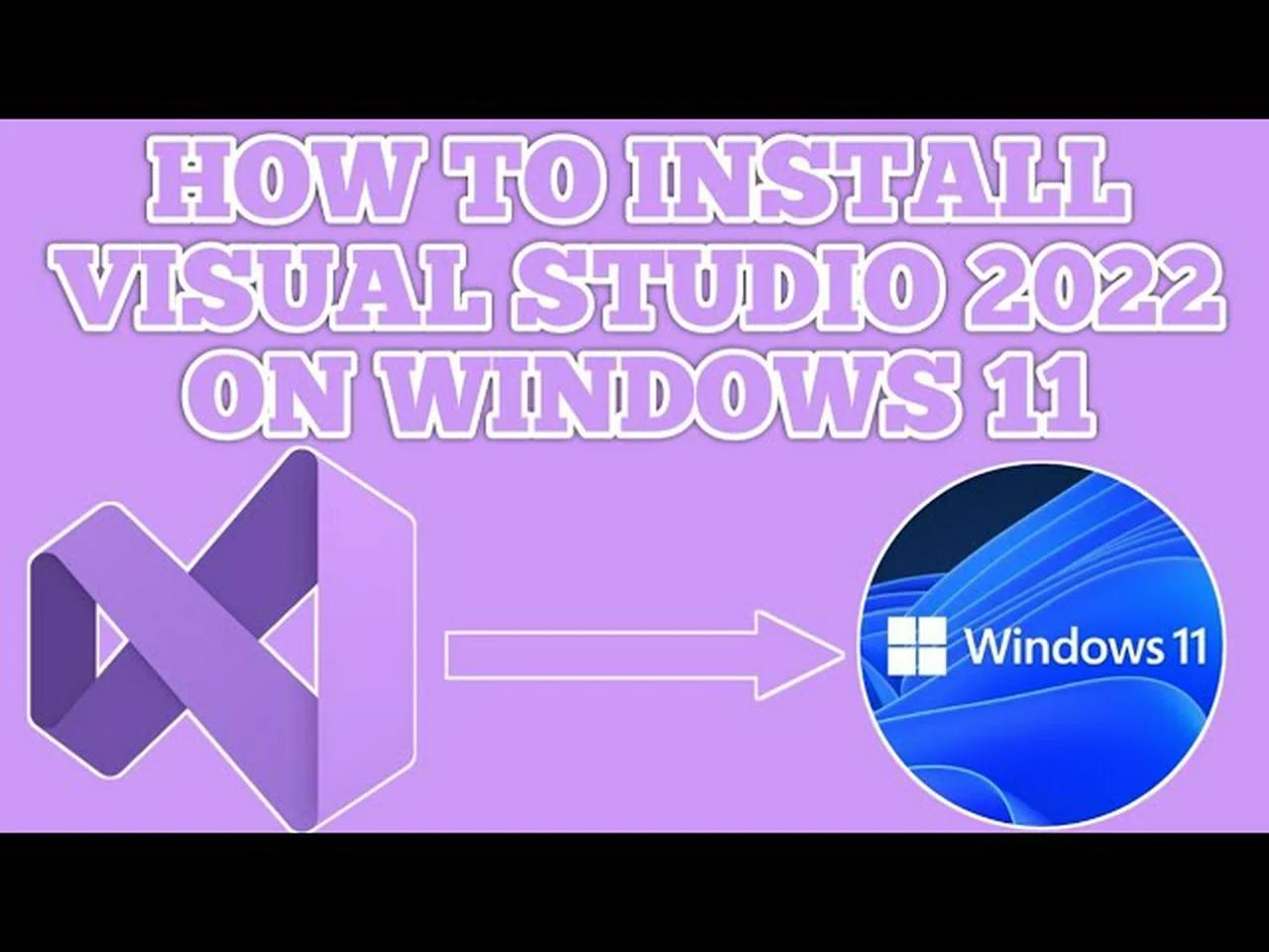 How to Install Visual Studio 2022 On Windows 11 { Latest Updated } How to Install Visual Studio 2022 On Windows 11 { Latest Updated }