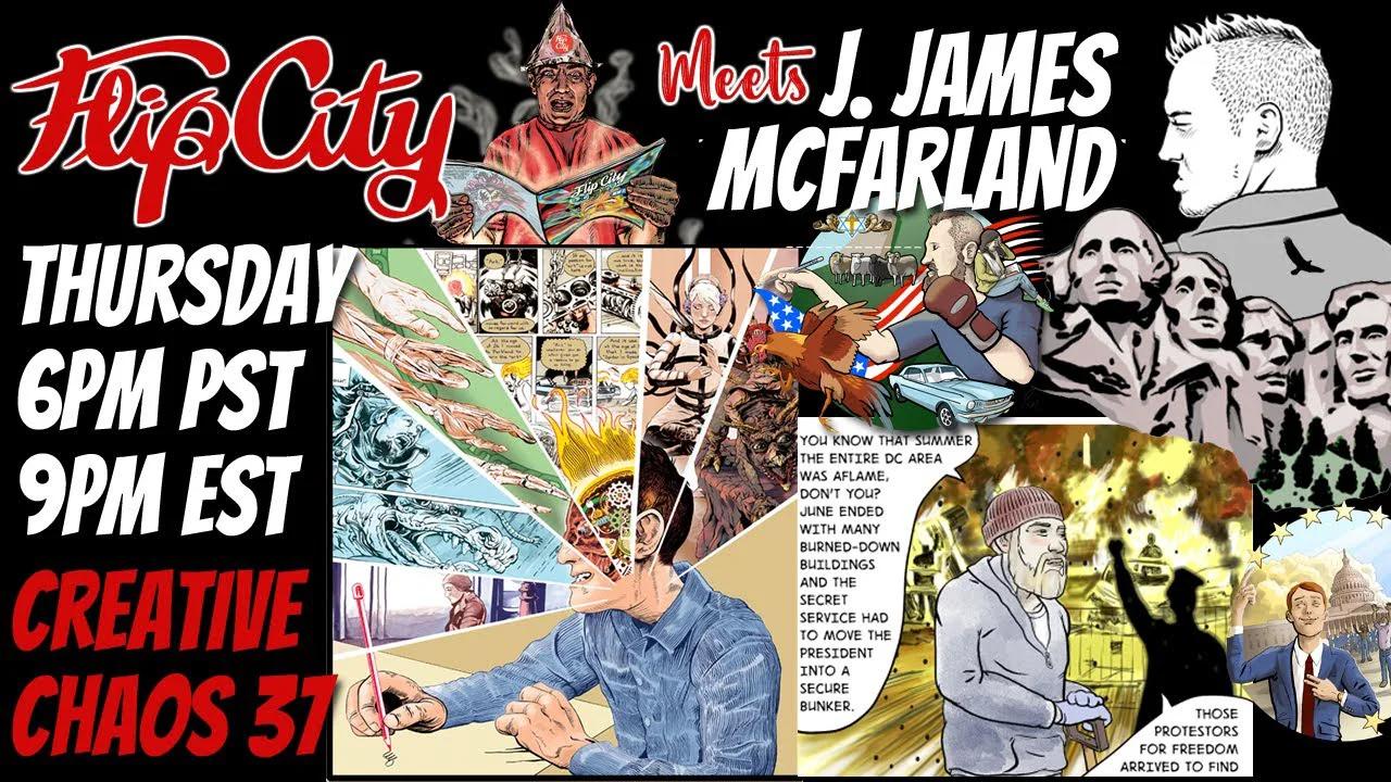 CREATIVE CHAOS #37- J. JAMES MCFARLAND
