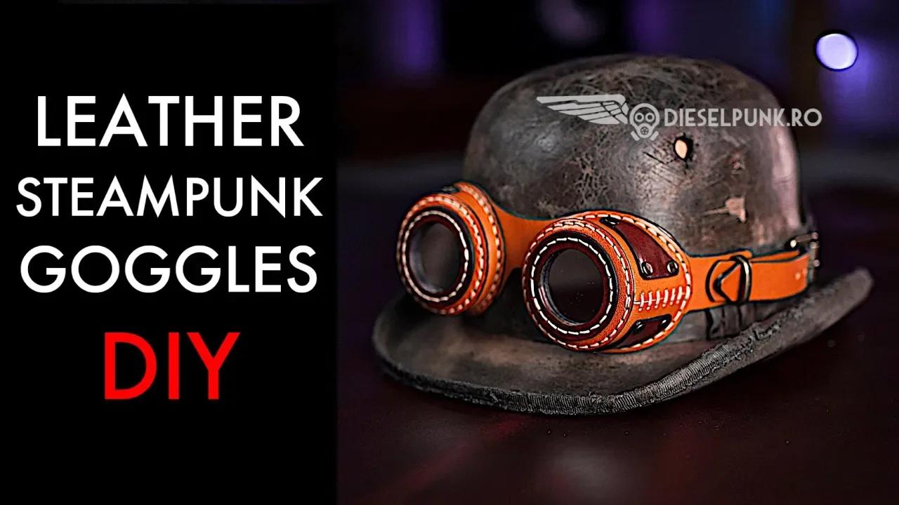 Leather Goggles DIY - Tutorial and Pattern Download