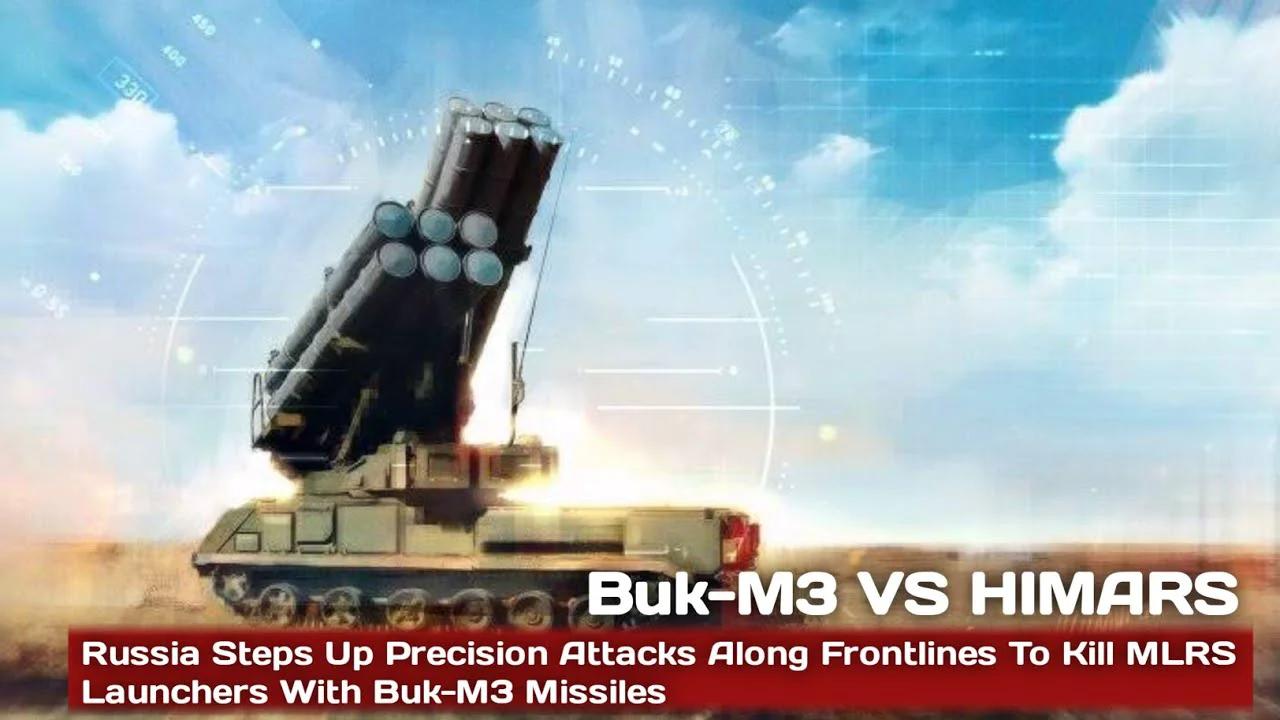 Buk-M3 Air Defence System Emerges As Russia’s Favorite HIMARS Killers