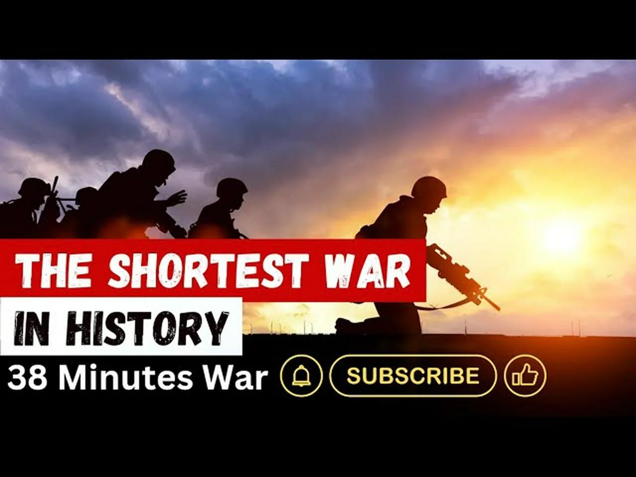 The Shortest War in History: The 38 Minutes War #history #facts #war