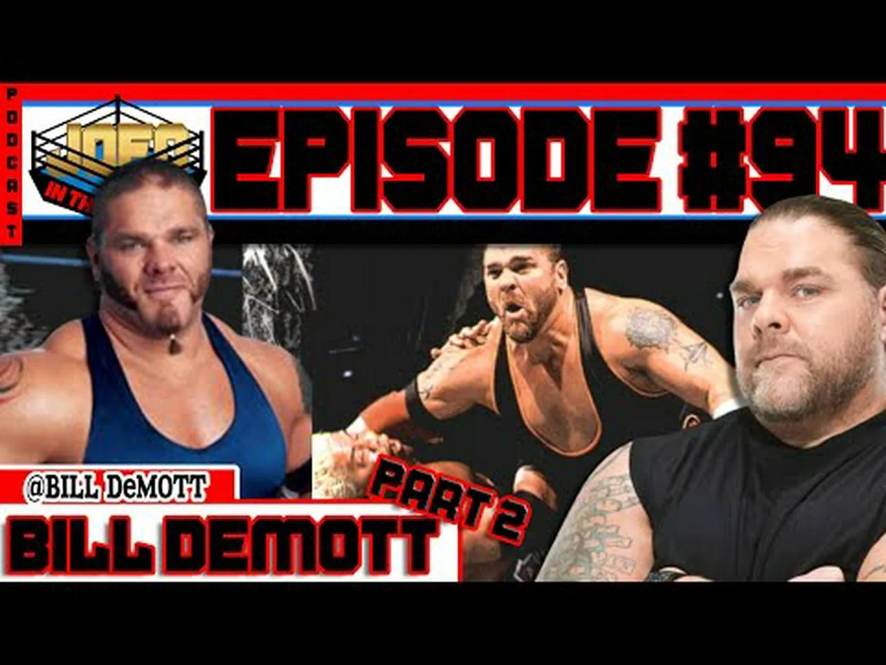 Bill DeMott Full Interview Part 2 Hugh Morrus WCW WWE Jofo In The Ring