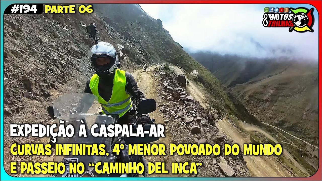 EXPEDIÇÃO À CASPALA - INFINITAS CURVAS ATÉ O CAMINHO INCA EM 360 GRAUS ...
