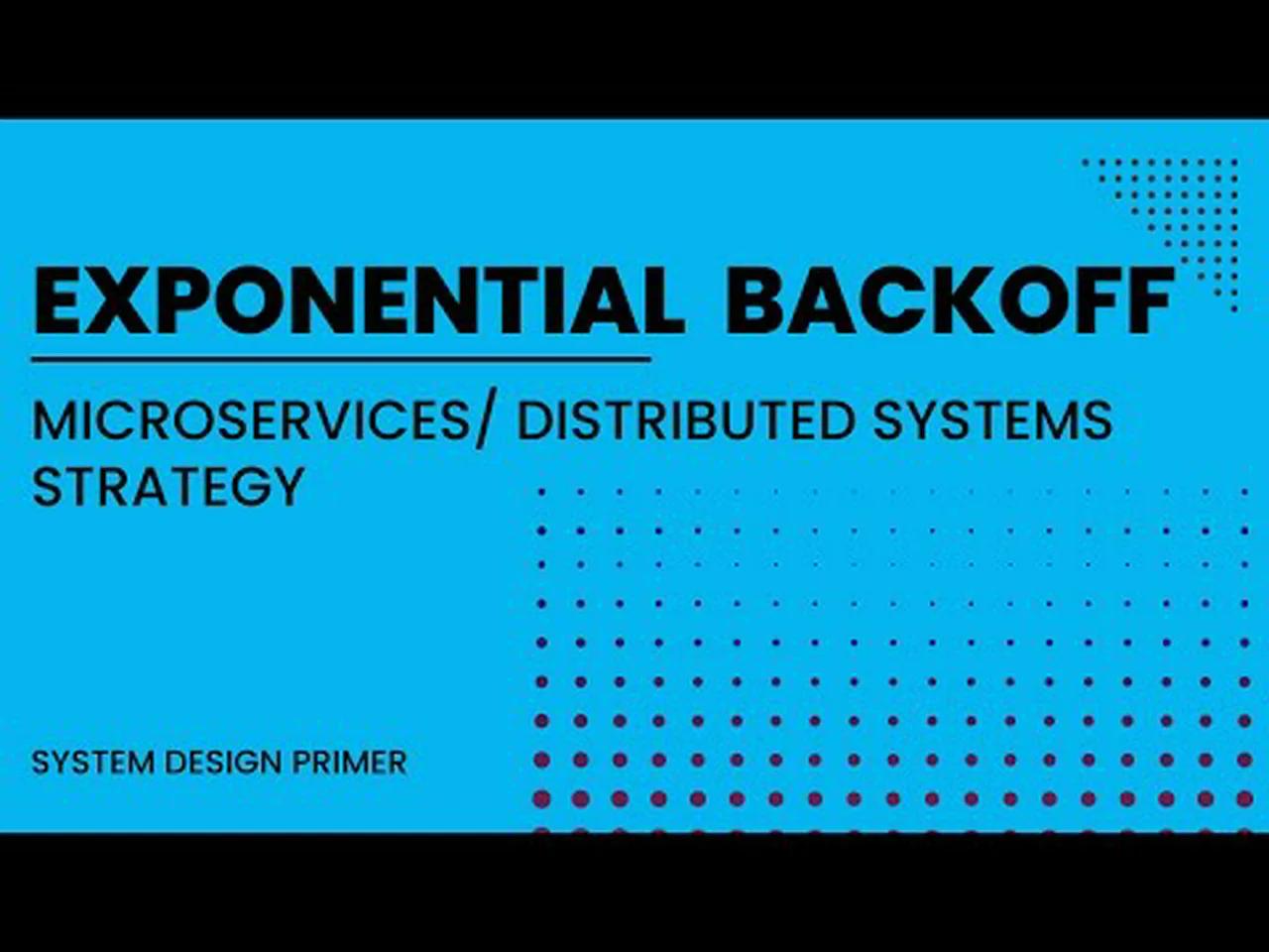 Exponential Backoff | Microservices/Distributed Systems Strategy ...