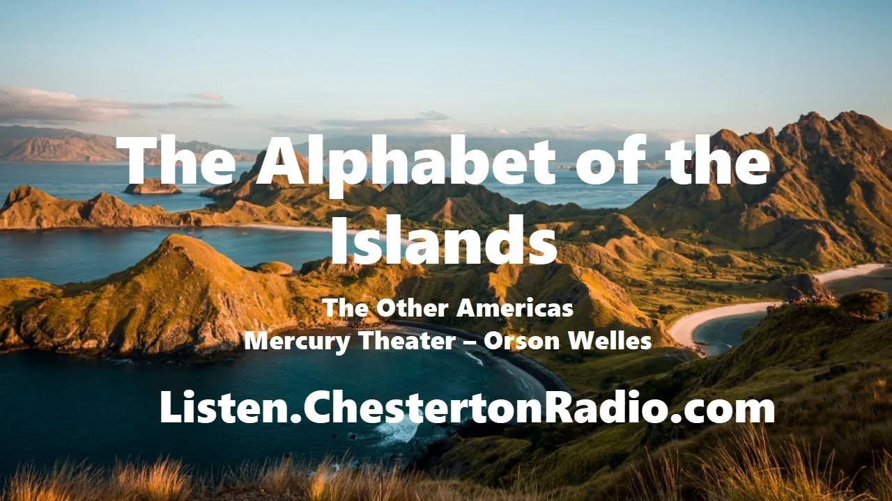 The Alphabet of the Islands - The Other Americas - Mercury Theater ...
