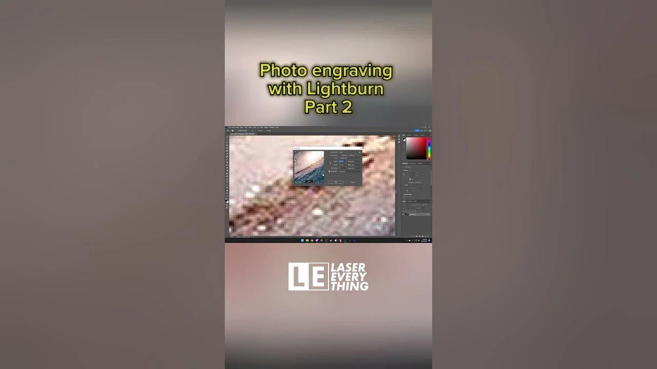 Photo engraving with Lightburn Part 2 #lasereverything #laserengraving ...