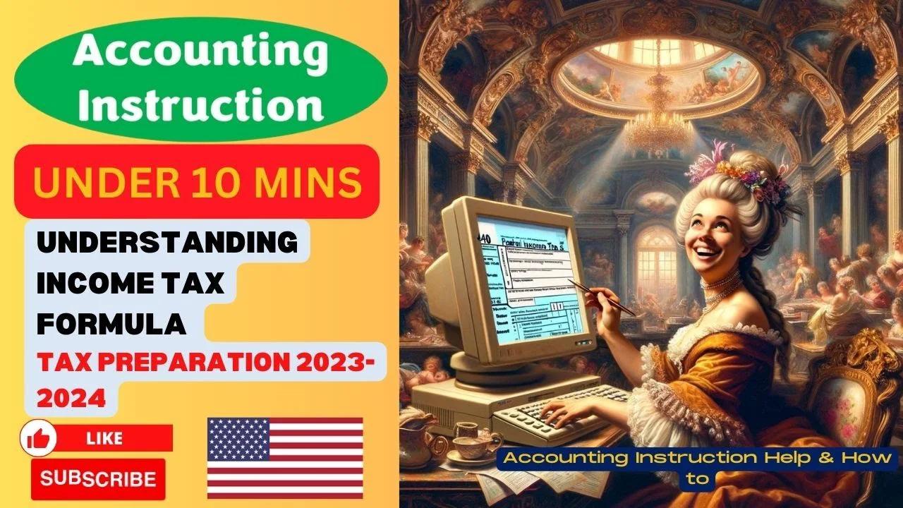 Understanding Income Tax Formula Tax Preparation 2023-2024