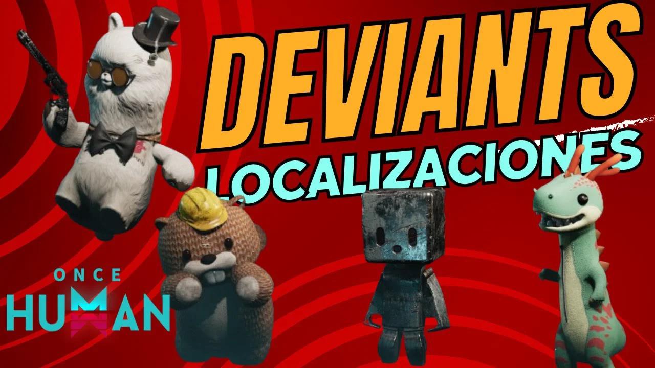 Once Human: Guía para Encontrar Deviants