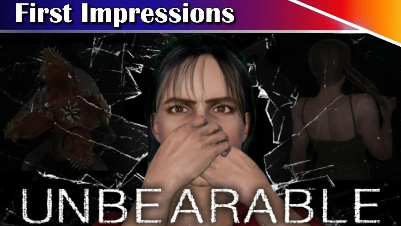 Unbearable Gameplay - First Impressions