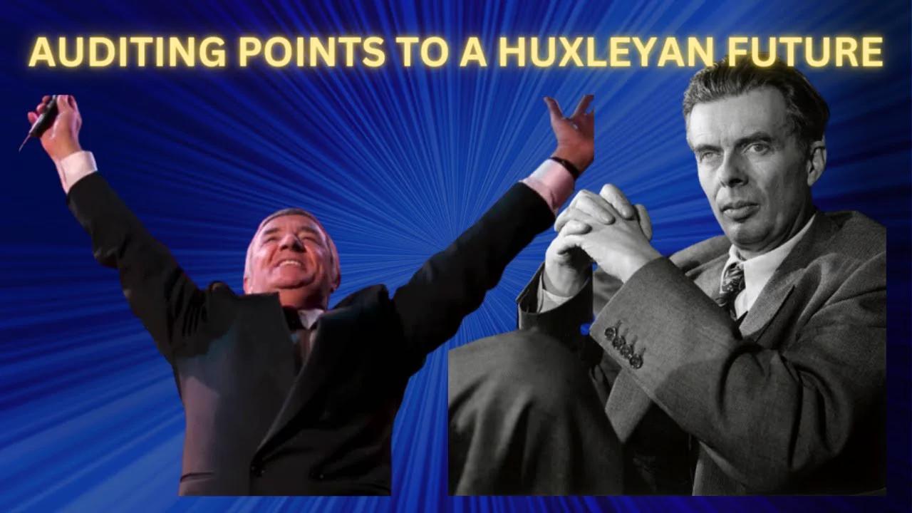 Auditing Points To A Huxleyan Future