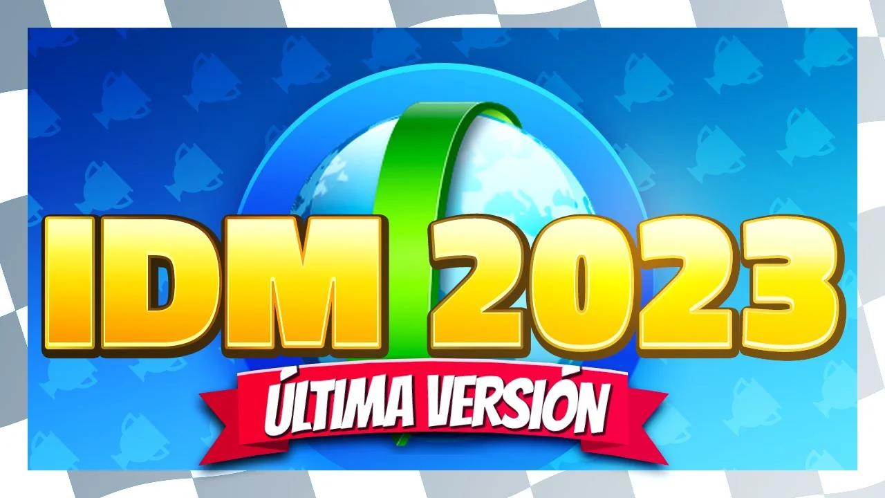 🚀INTERNET DOWNLOAD MANAGER 2023 (ULTIMA VERSIÓN) - Descarga hasta 10 veces MÁS RAPIDO con IDM