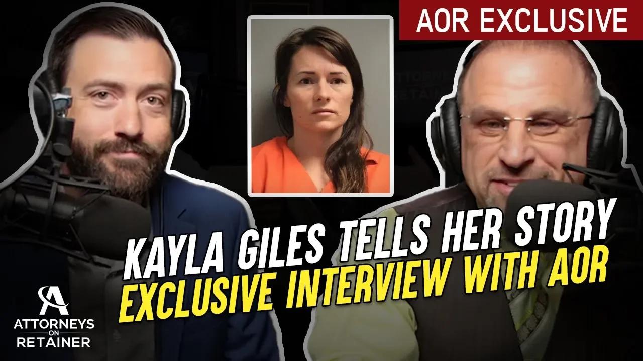 Kayla Giles Shares Her Side of the Story with Attorneys On Retainer