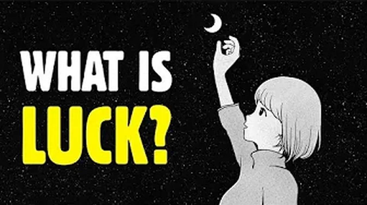 What is Luck?