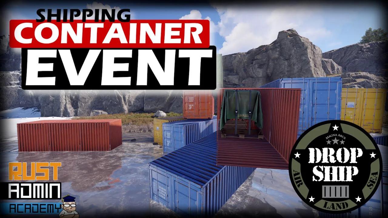 How to add SHIPPING CONTAINER EVENT to Your Server | Rust Admin Academy ...