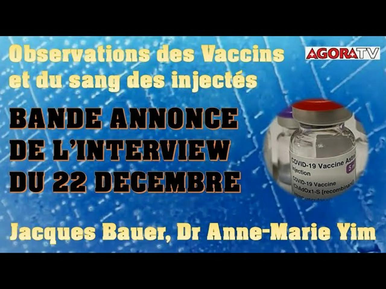 Bande Annonce de l'interview de Jacques Bauer et du Dr Anne-Marie Yim