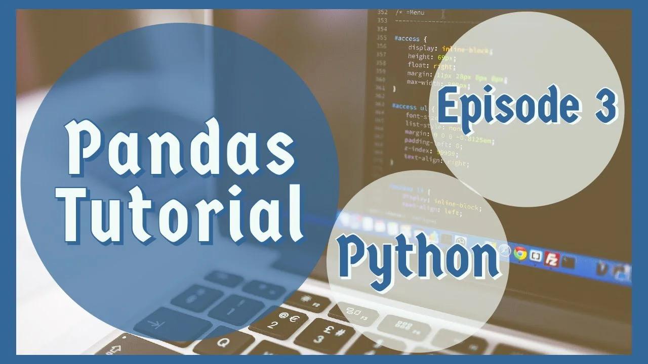 Python Pandas Tutorial #3 in Arabic بالعربي | Data Manipulation